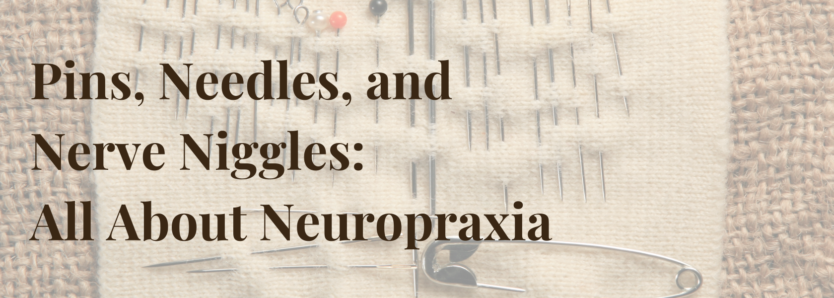 Pins, Needles, and Nerve Niggles: All About Neuropraxia - Canberra Physiotherapy clinic - TM ...